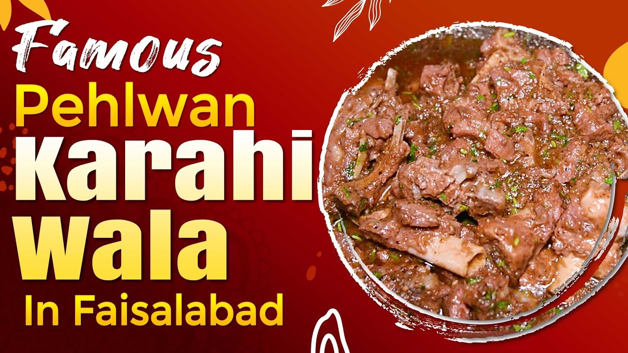 Famous Pehlwan Karahi Wala In Faisalabad - YouTube