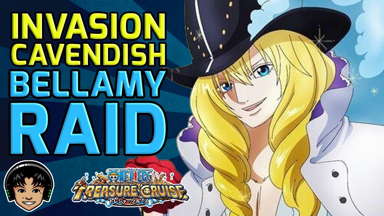 NEW Invasion Cavendish AND Raid Bellamy! [One Piece Treasure Cruise ...