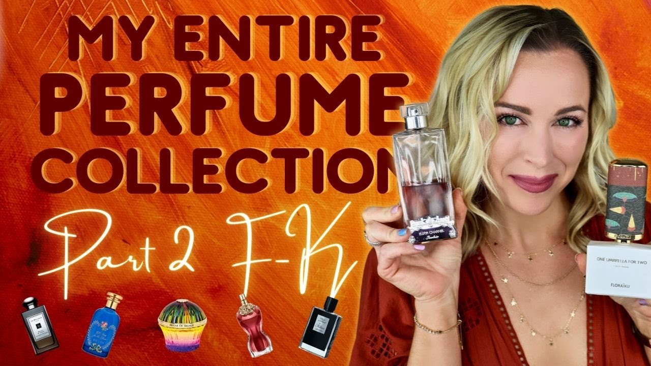 My ENTIRE Perfume Collection | Part 2 F-K | Fragrance Collection 2021 ...