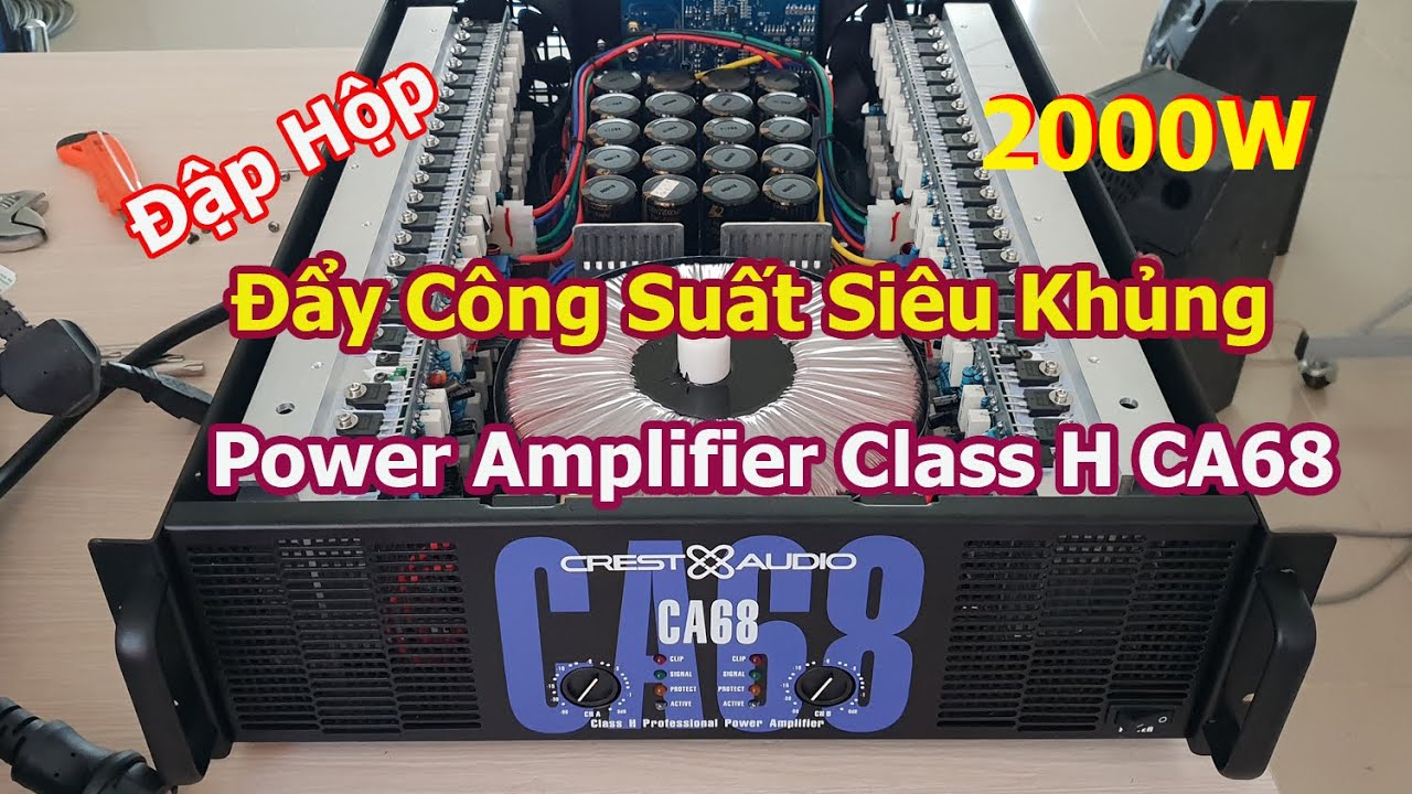 Đâp Hộp Đẩy Công Suất Siêu Khủng 2000W- Power Amplifier Class H - CA68 ...
