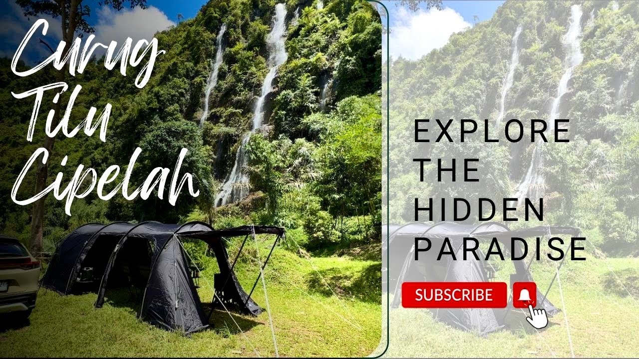 CAMPING DI CURUG TILU CIPELAH | CAMPING DI BAWAH CURUG | TENDA DOD ...