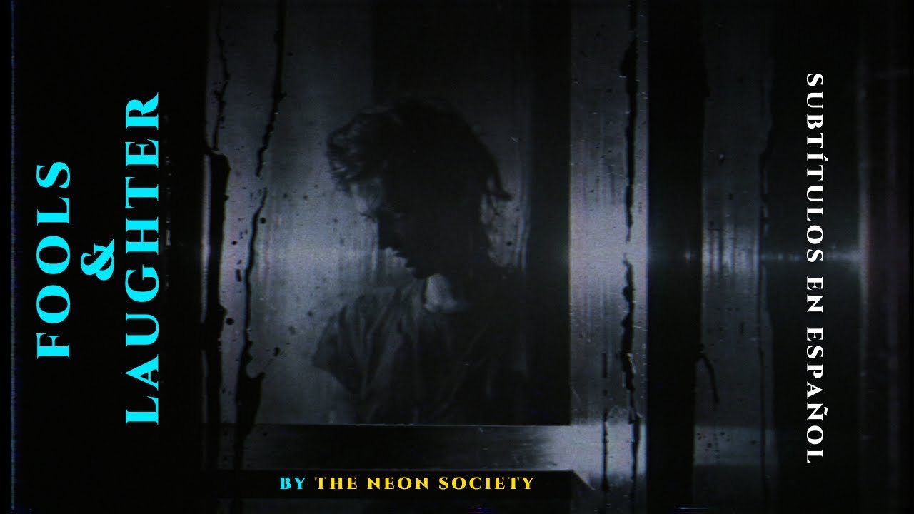 Fools & Laughter - The Neon Society (Subtítulos en Español) - YouTube
