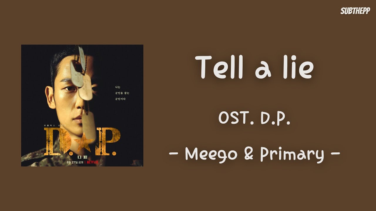 [lyrics/rom]《Tell a Lie》- Meego & Primary - OST. D.P. - YouTube
