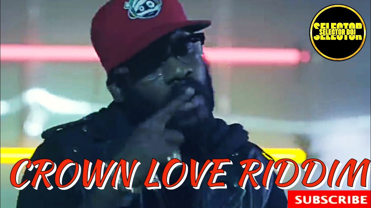 Crown Love Riddim Mix 2024 | Selector Doj | Vybz Kartel,Tarrus Riley ...