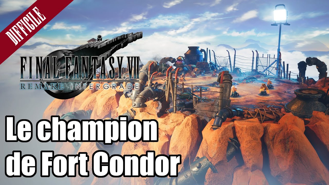 FINAL FANTASY VII INTERGRADE - FORT CONDOR (Difficile) - YouTube