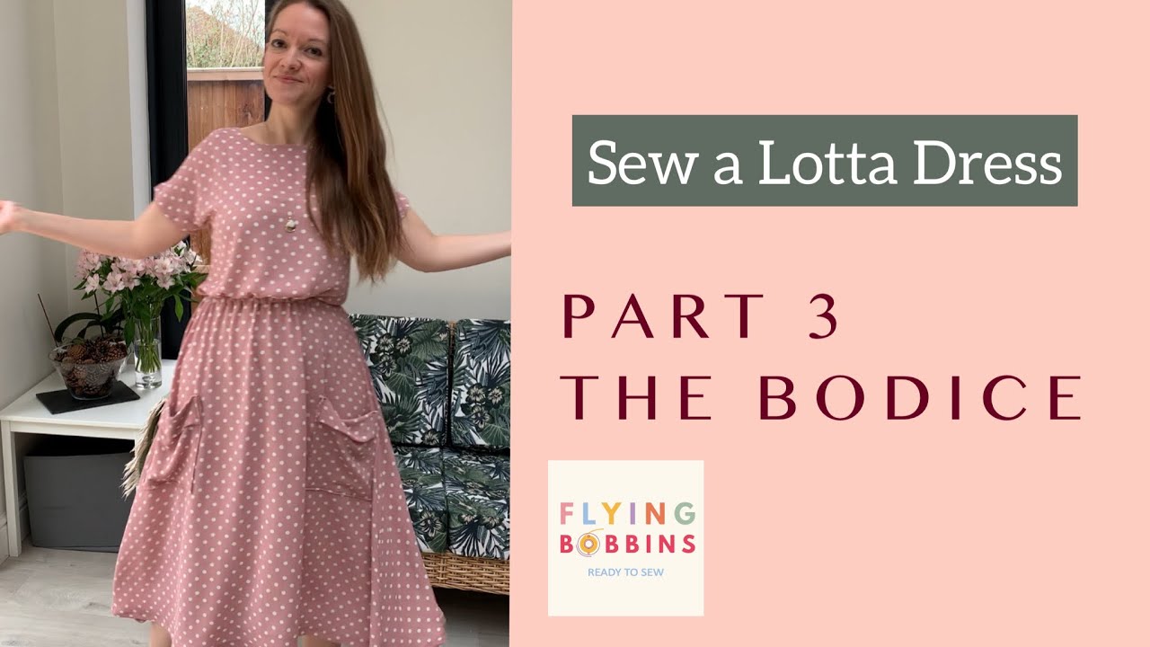 Lotta Dress Sew-Along - PART 3 - The Bodice - YouTube