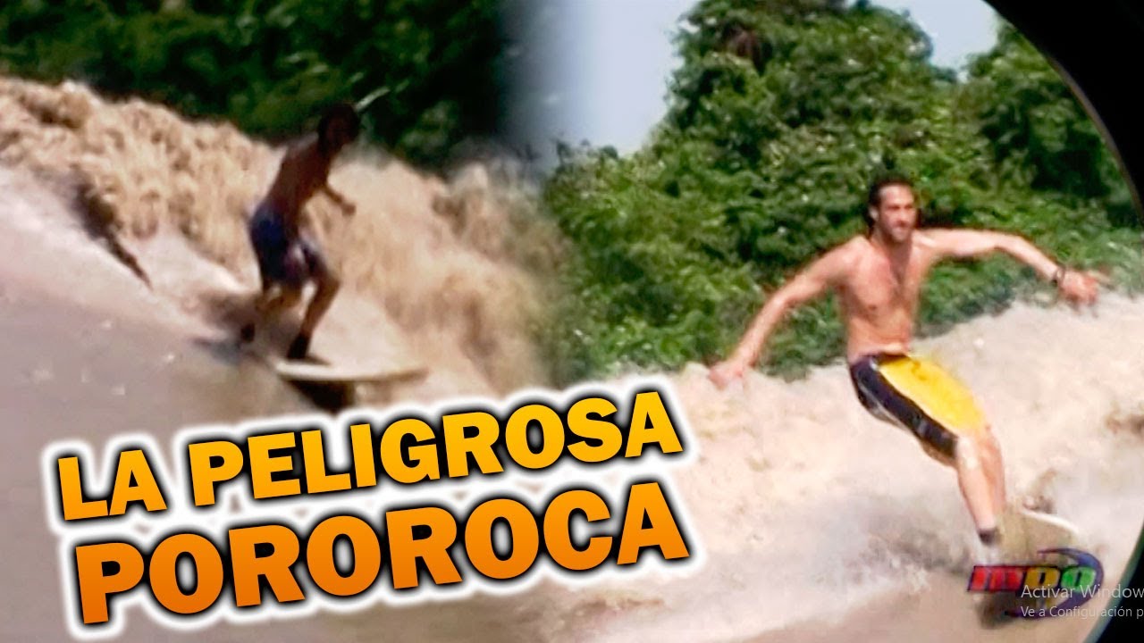 LA POROROCA: Los Weinbaum desafiaron a la ola gigante del Amazonas ...