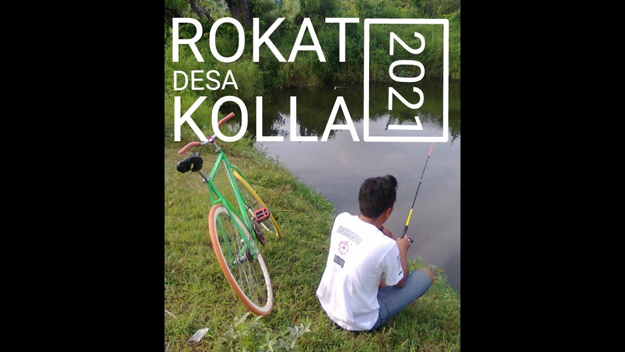 ROKAT desa KOLLA 2021 (sabtu, 2 januari 2021) - YouTube