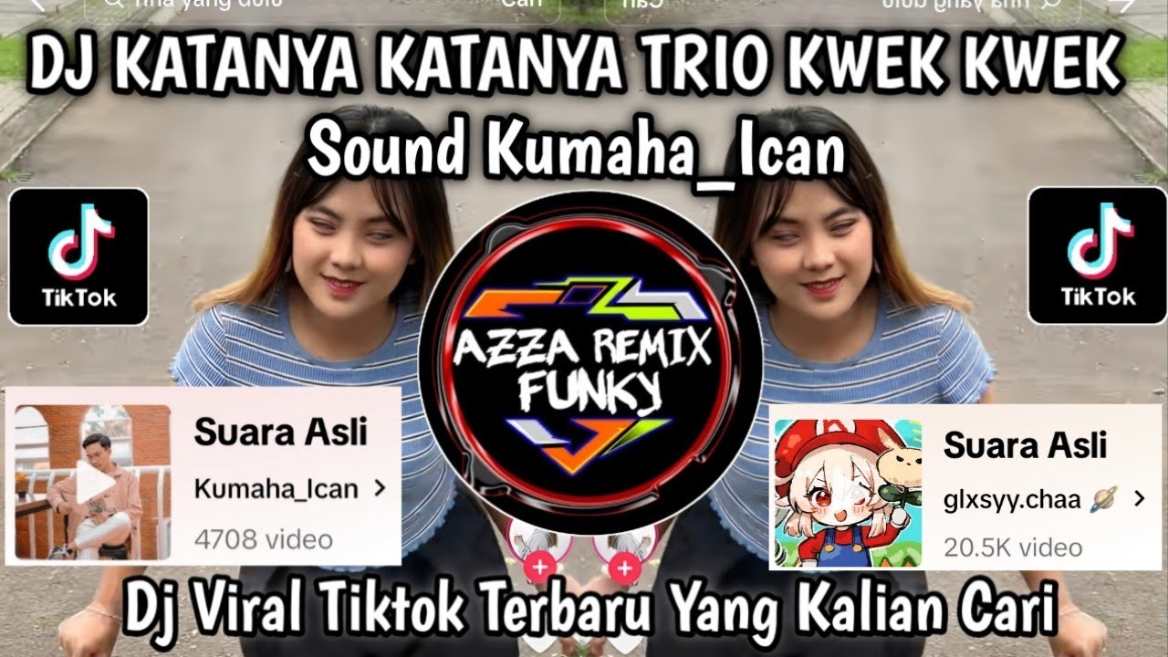 DJ KATANYA KATANYA REMIX - TRIO KWEK KWEK SOUND Kumaha_Ican VIRAL ...