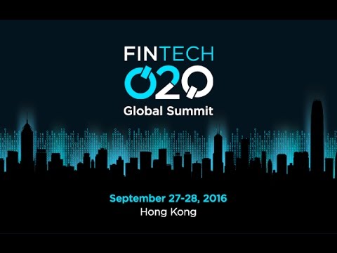Fintech O2O Global Summit, September 27-28, 2016 - Hong Kong - YouTube