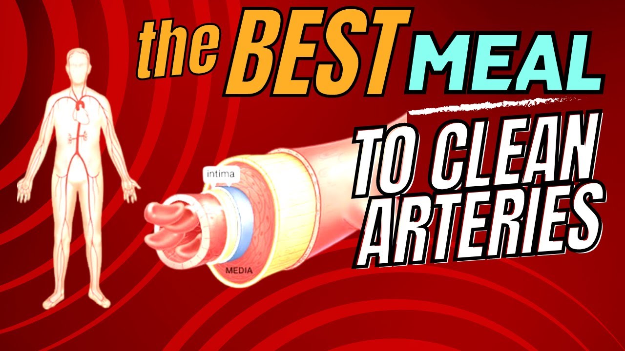 The BEST Meal to Clean Your Arteries: Clean Your Arteries - YouTube