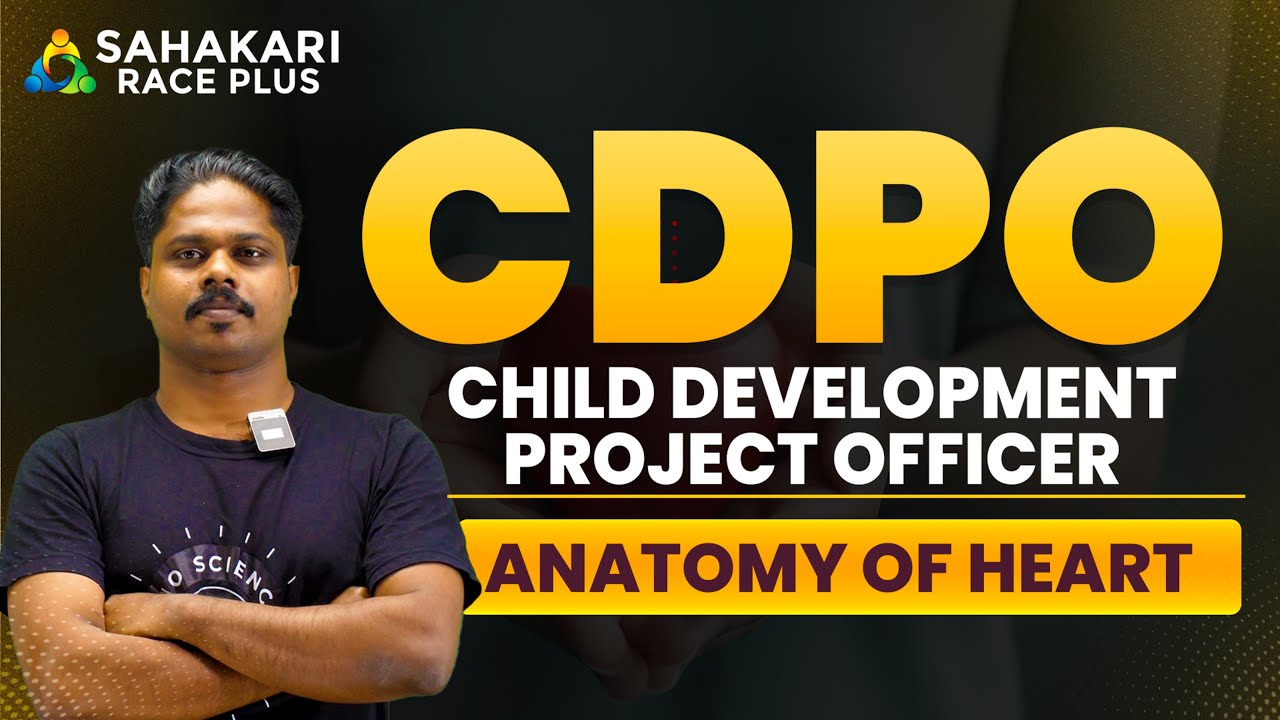 CDPO | Child development project officer | Anatomy of Heart | more info ...
