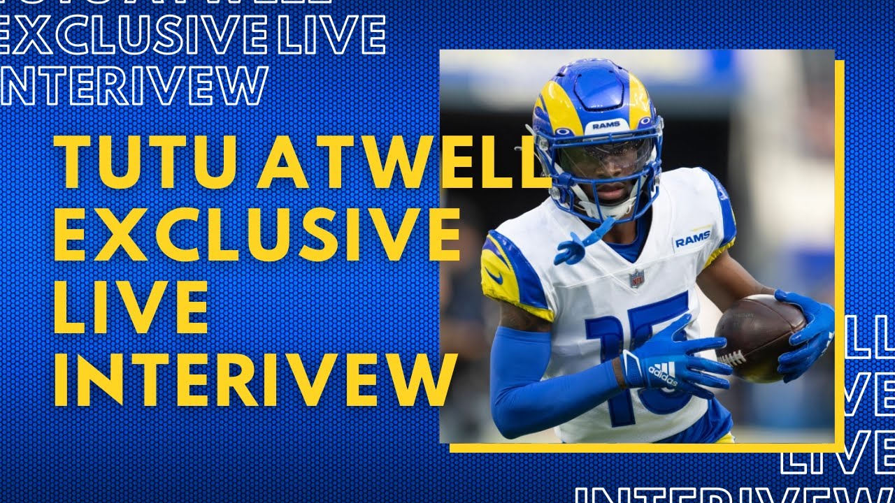 Rams Tutu Atwell Exclusive Live Interview - YouTube