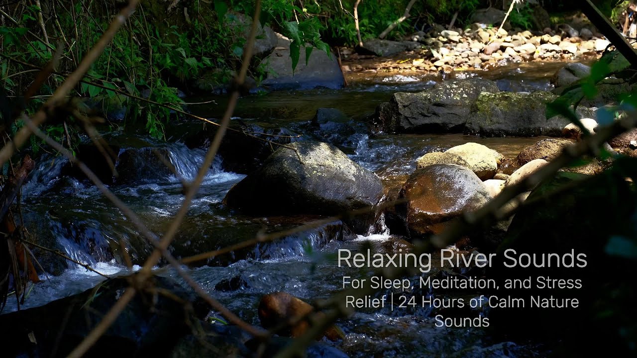 Relaxing River Sounds for Sleep, Meditation, and Stress Relief | 10 ...