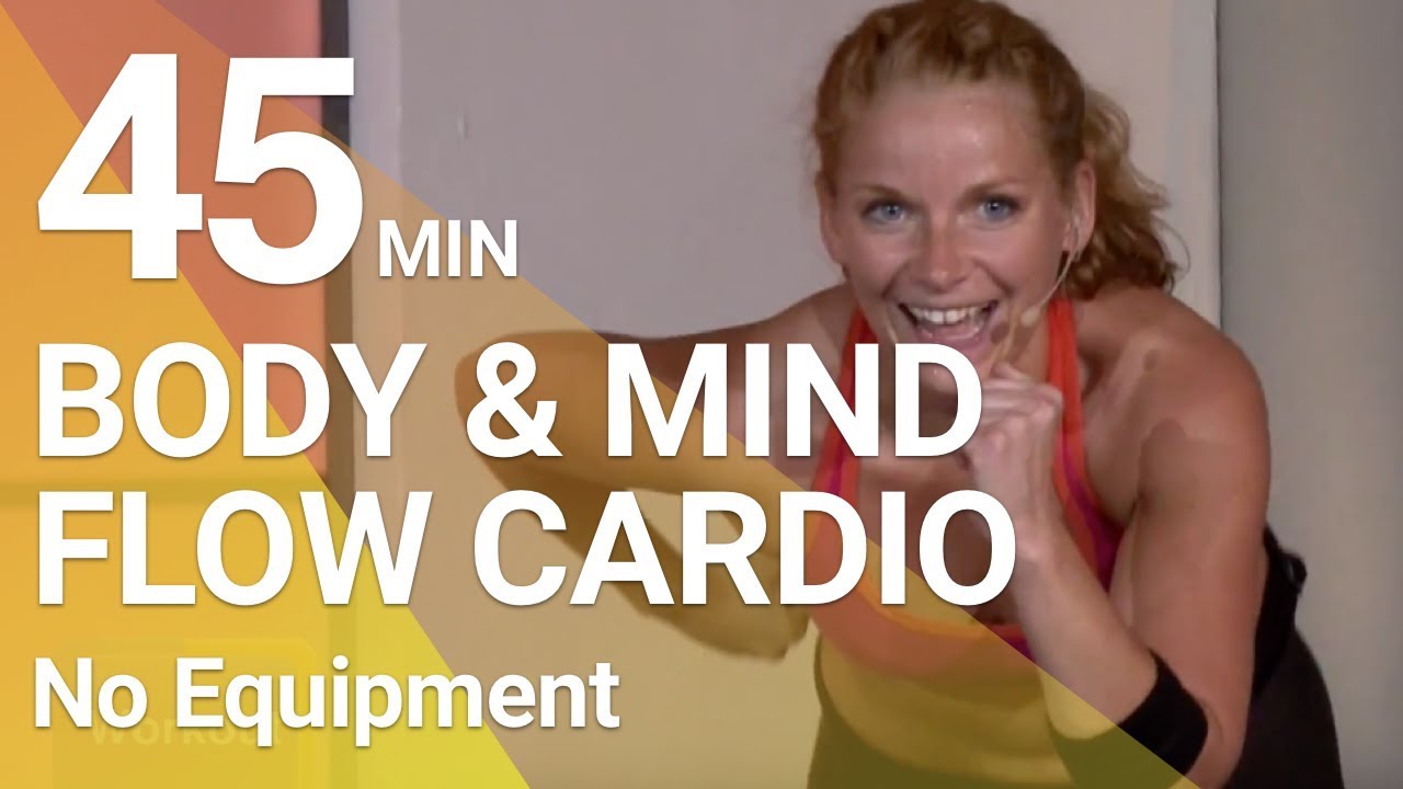 45 Min. Body & Mind - Flow Cardio Workout with advanced moves to improve your endurance - YouTube