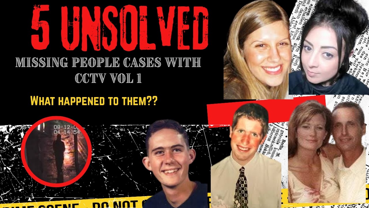5 Unsolved Missing Persons Cases Caught on CCTV | What Happened to Them ...