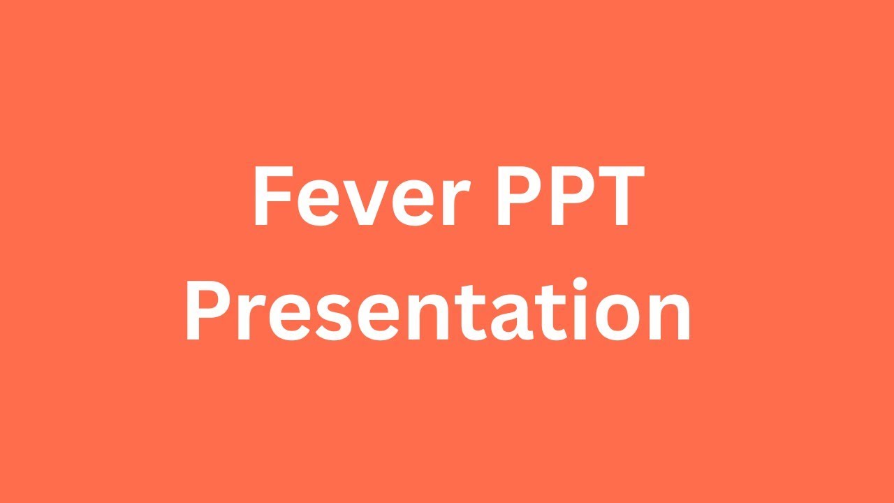 Fever PPT Presentation Seminar Free Download - YouTube
