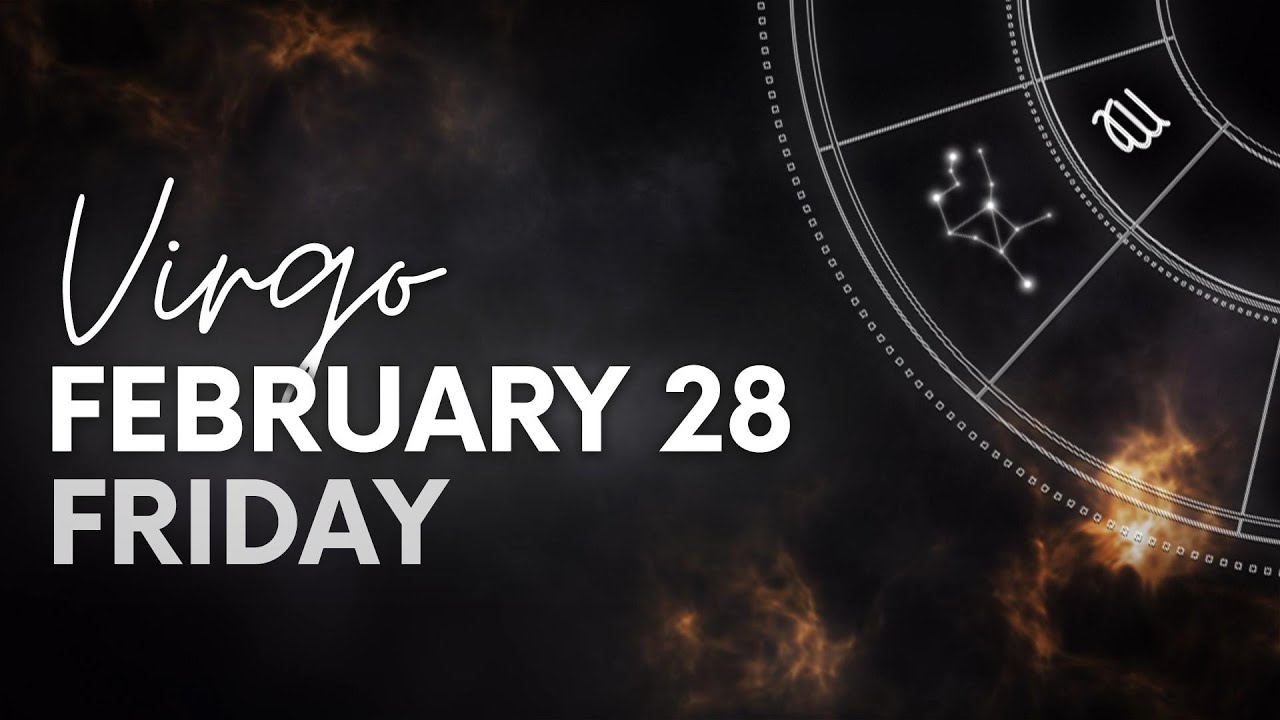 Virgo - Daily Horoscope - February 28, 2025 - YouTube