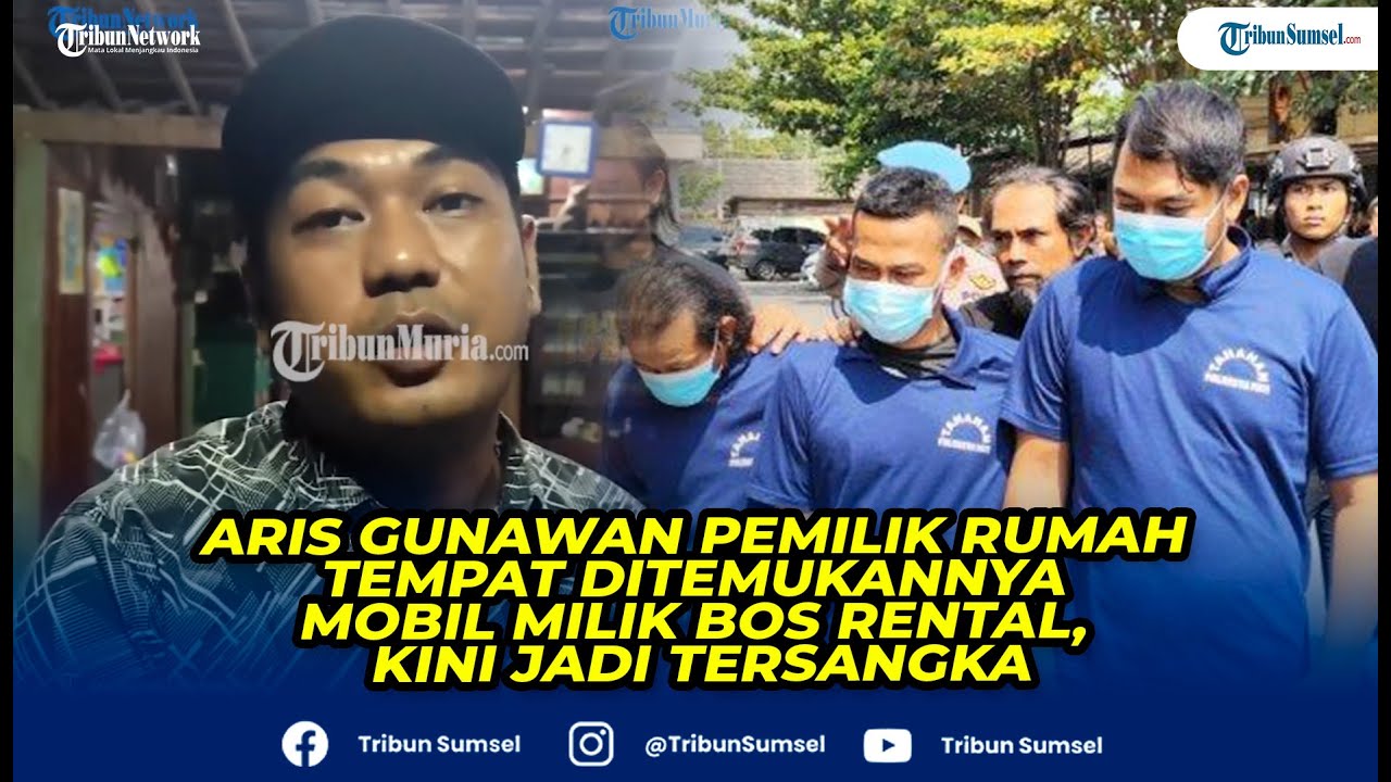 Aris Gunawan Pemilik Rumah Tempat Ditemukannya Mobil Milik Bos Rental ...