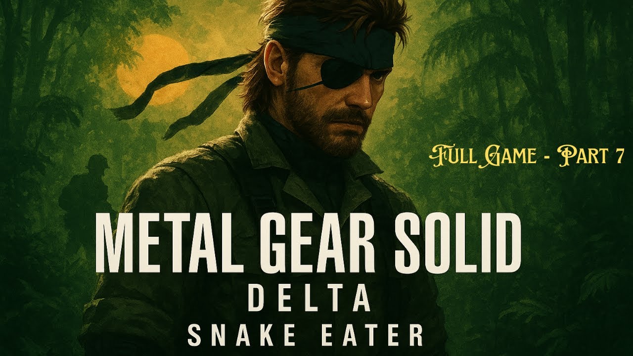 METAL GEAR SOLID Δ: SNAKE EATER - Walkthrough Part 7 - YouTube