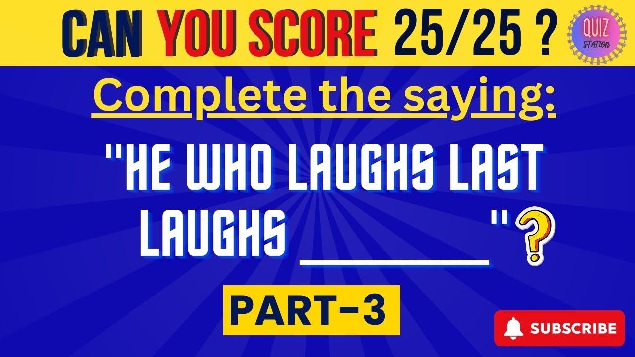Can You Complete These Common Sayings? | Complete the Saying Quiz ...