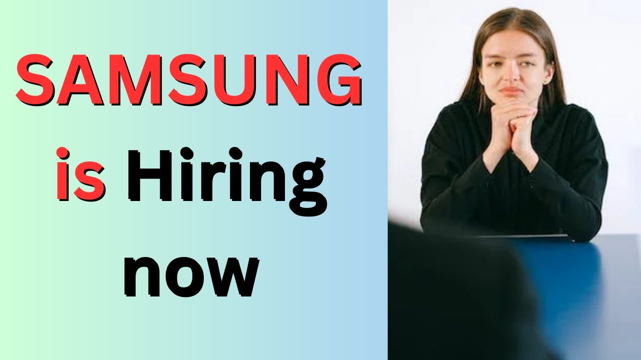 🔴SAMSUNG HIRING NOW |FRESHER JOB |KASHTAKSH JOB ACADEMY |#freshers ...