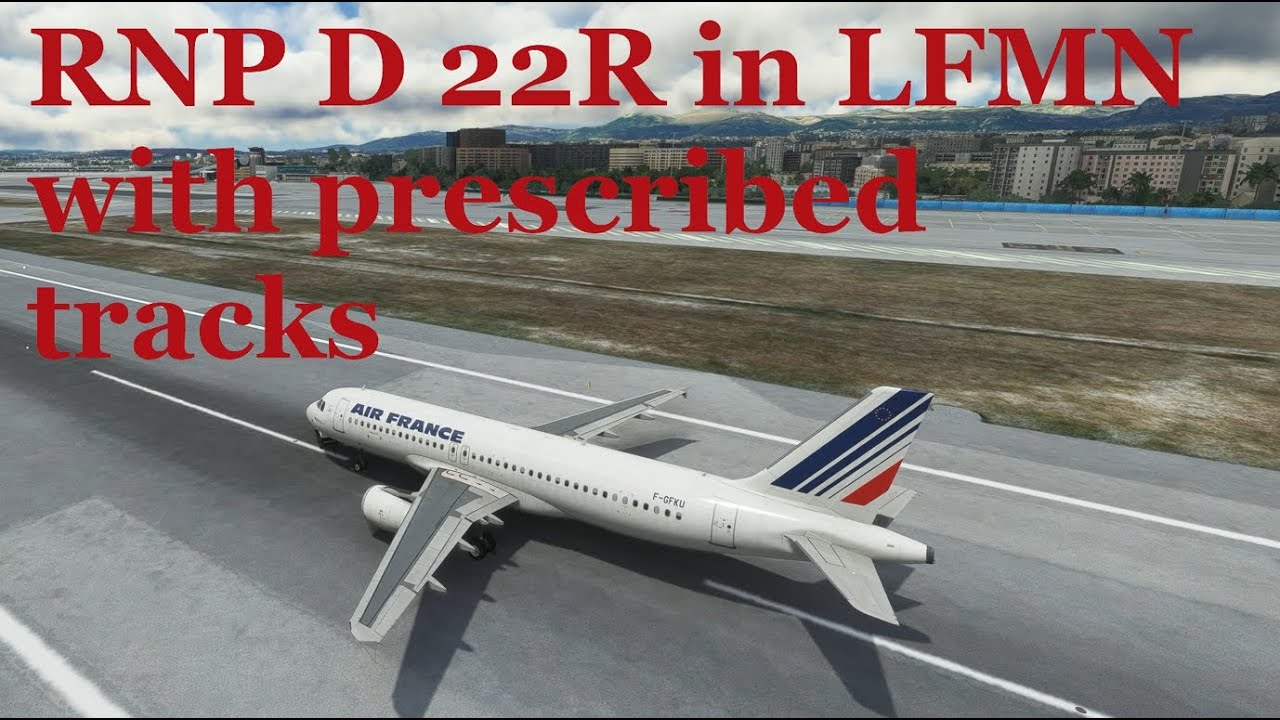 Fenix A320 RNP D 22R LFMN with prescribed tracks - YouTube