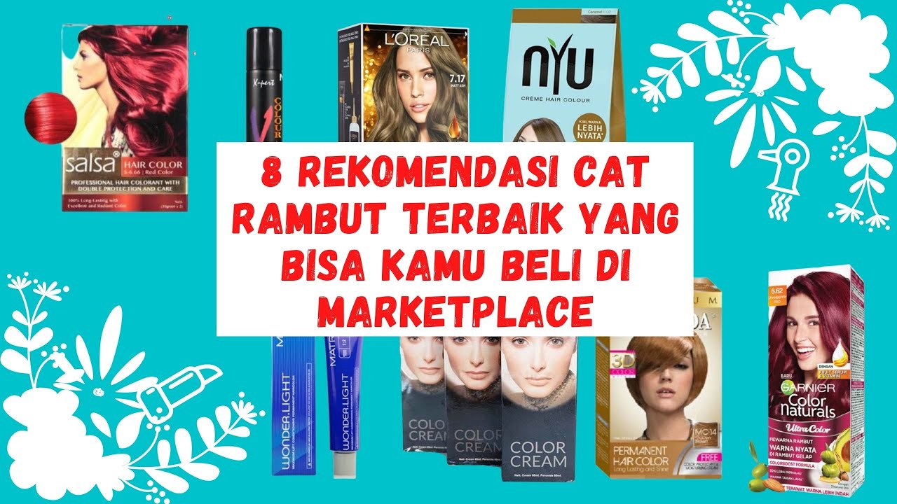 Rekomendasi Merk Cat Rambut Terbaik - Bisa Kamu Beli Di Marketplace ...