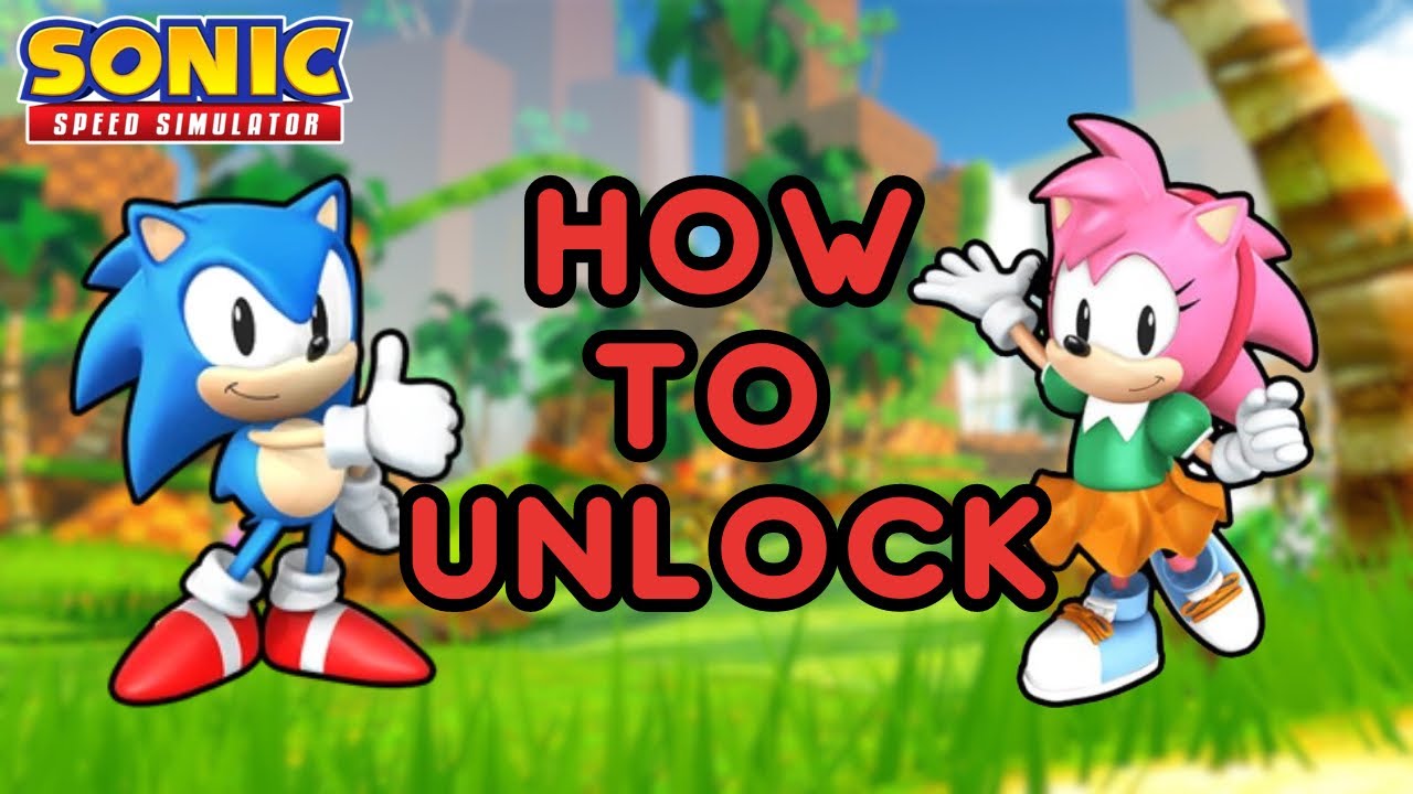 How to unlock classic Sonic and Classic Amy in Sonic Speed Simulator ...