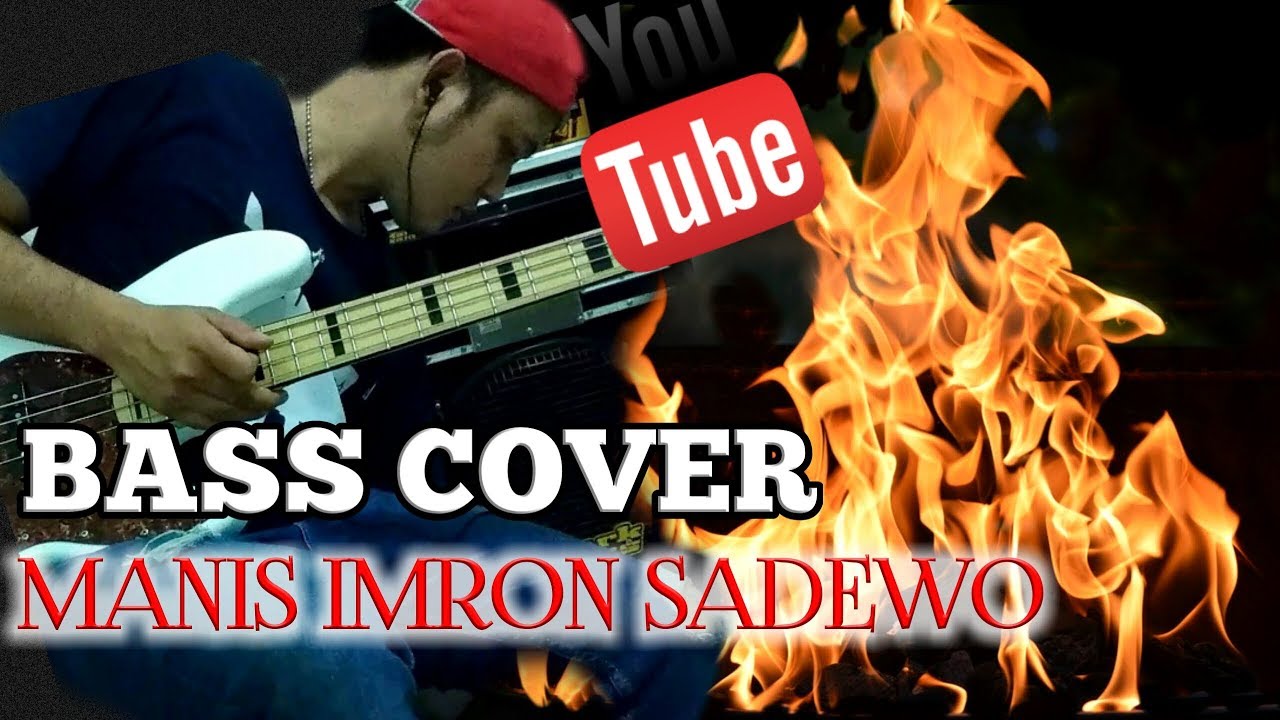 Manis (imron sadewo,moneta) Bass cover - YouTube