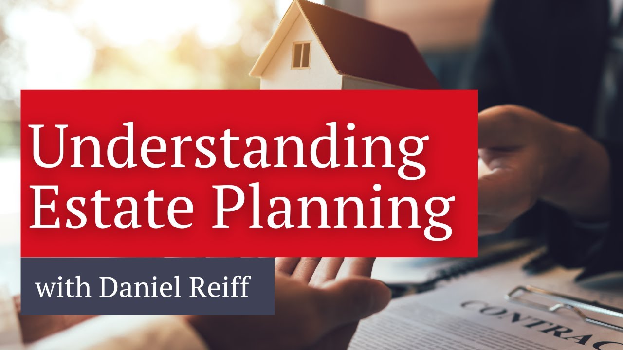Understanding Estate Planning with Daniel Reiff | Gilda's Club ...