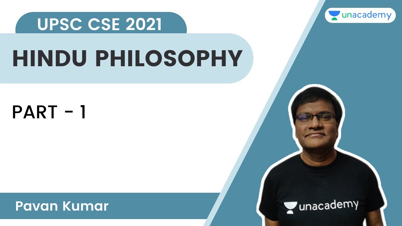 Hindu Philosophy | Part 1 | Pavan Kumar | IAS 2022 - YouTube