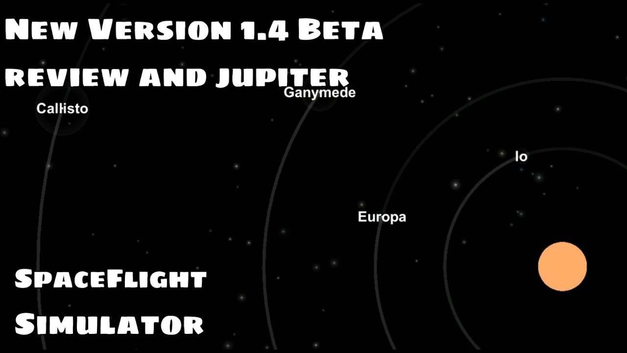 New VERSION 1.4 BETA | JUPITER | SpaceFlight Simulator - YouTube