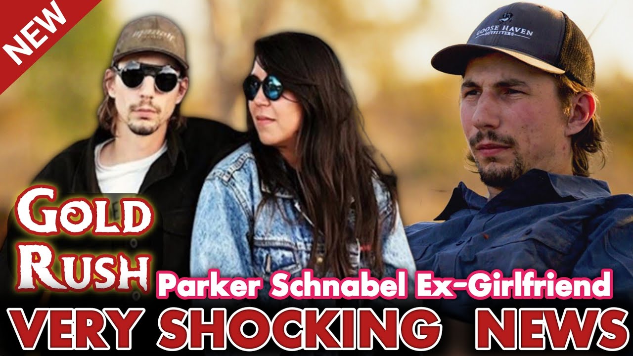 Very Shockin News,Gold Rush Fans,Parker Schnabel Ex-Girlfriend Want ...