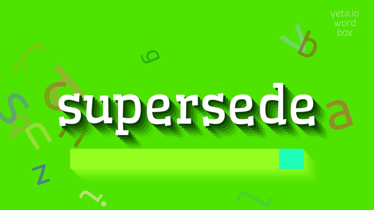 How To Say supersede High Quality Voices YouTube how-to-say-supersede-high-quality-voices-youtube