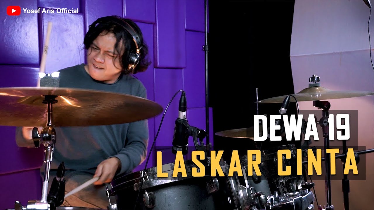 Dewa 19 ( Laskar Cinta ) Drum Cover by Yosef Aris - YouTube