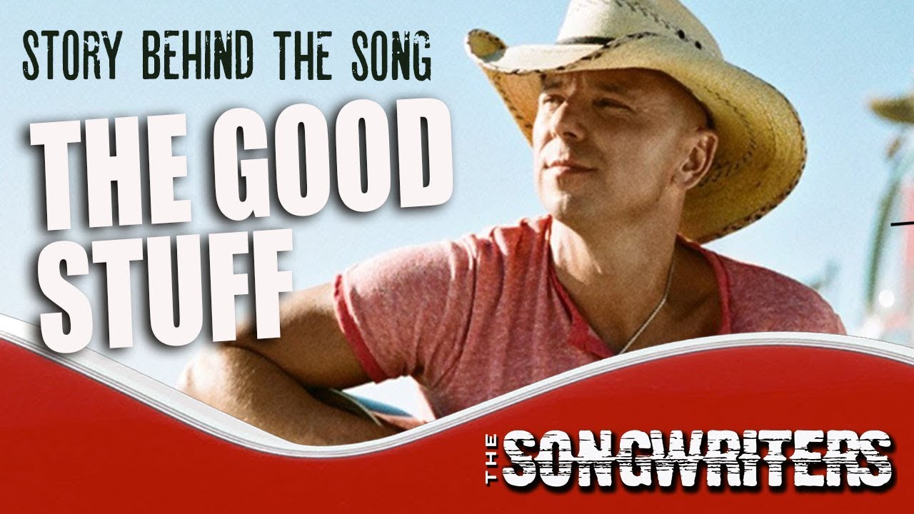 Story Behind the Song The Good Stuff by Kenny Chesney - YouTube