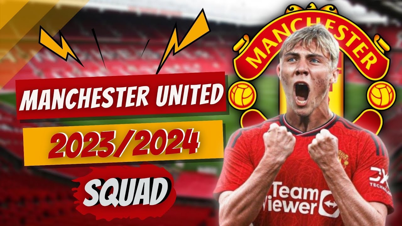 MANCHESTER UNITED Squad 2023-2024 (Højlund, Mount, Onana) / Manchester ...