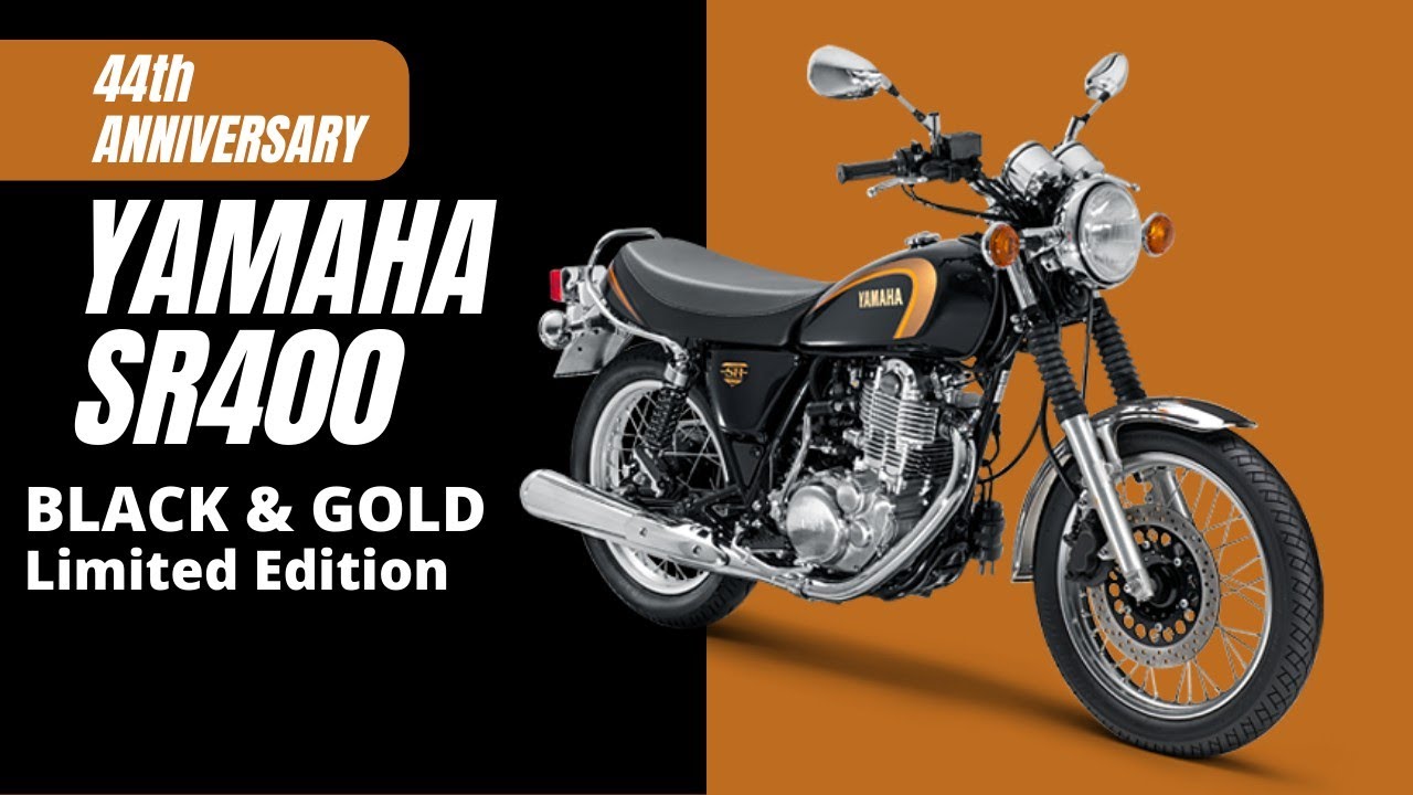 Yamaha SR400 Black Gold 44th Anniversary Limited Edition: Price, Specs ...