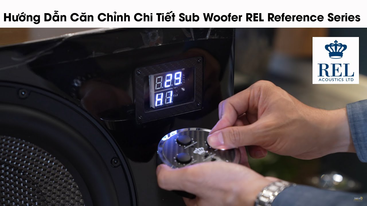 Hướng Dẫn "Căn Chỉnh Và Kết Nối" Chi Tiết Sub Woofer REL Reference ...