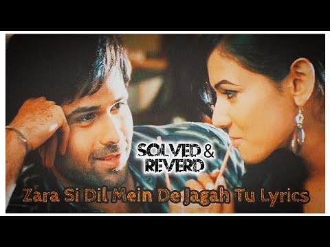 Zare Sa Dile Meni Jagah De Tu (Zare sa Layers video -Jannat || Emraan Hashmi ; Sonli Chauhan | kk |