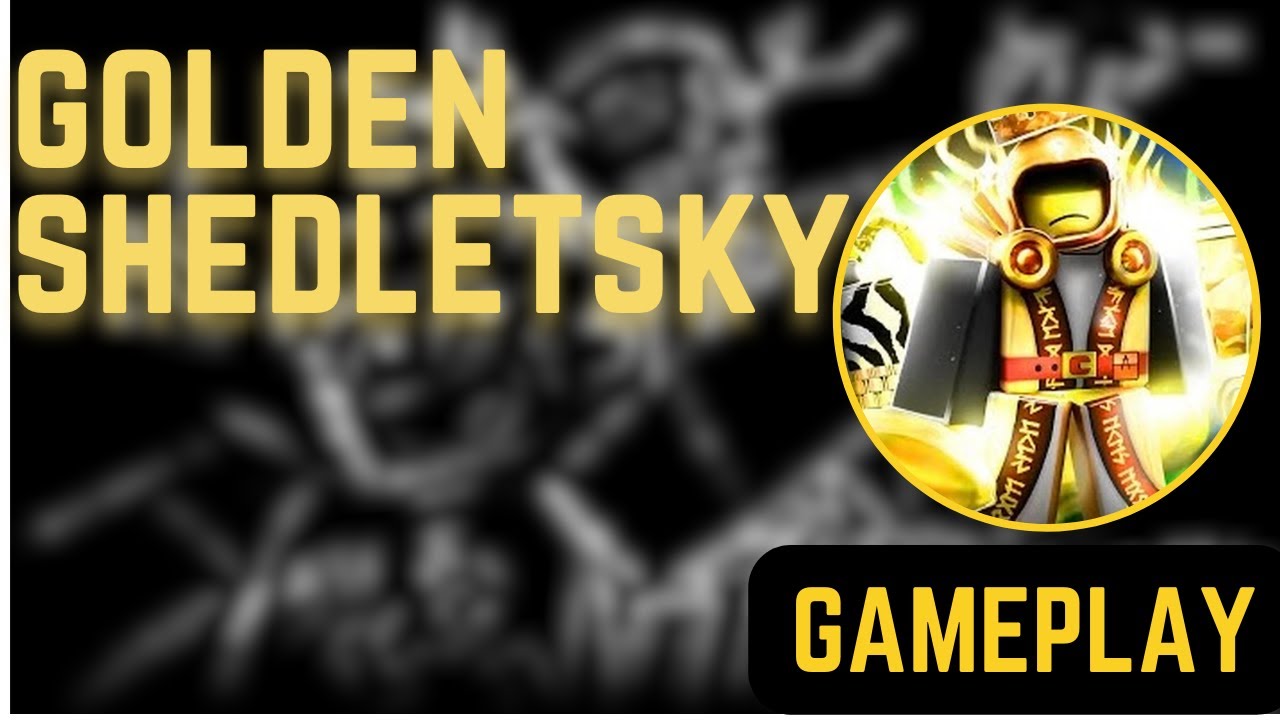 Forsaken Golden Shedletsky Gameplay Youtube