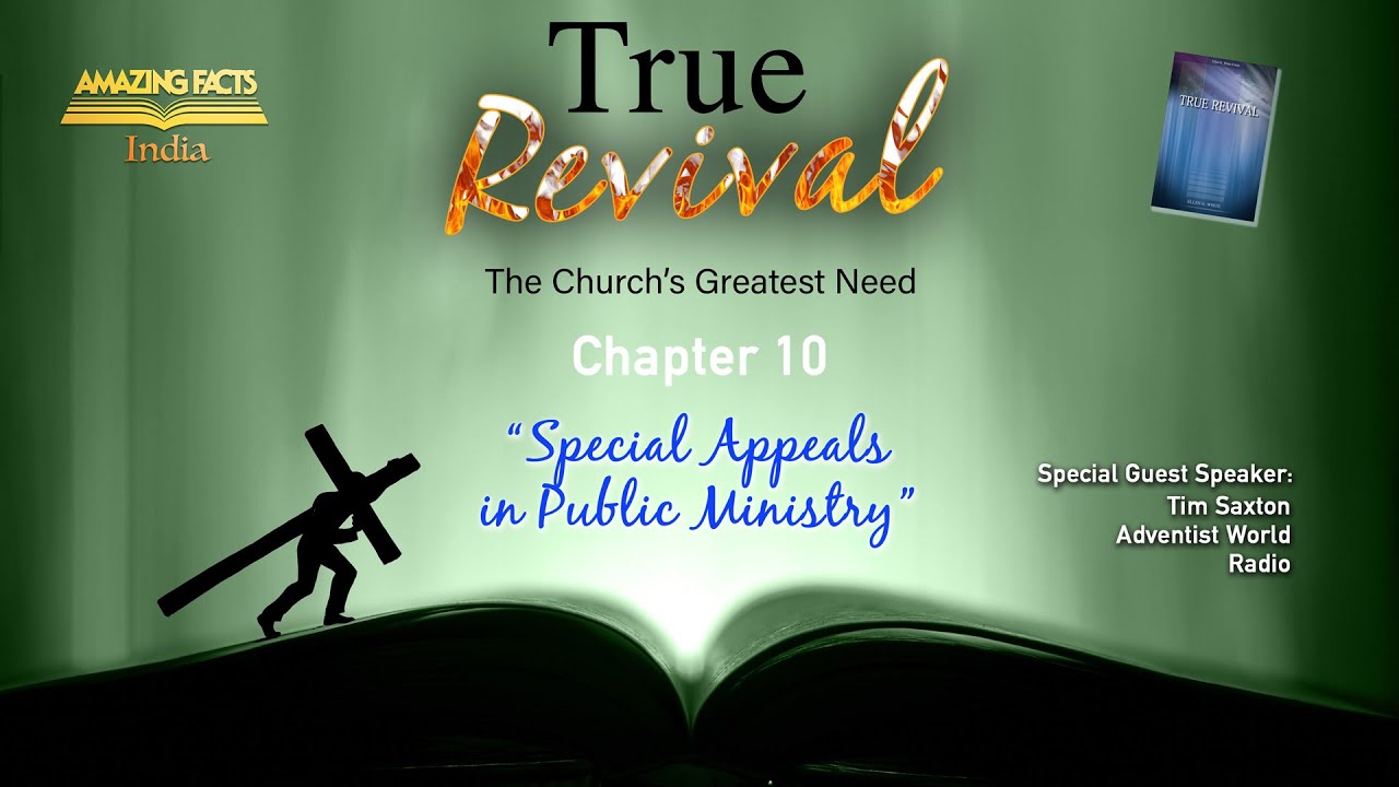 True Revival - Chapter 10 - "Special Appeals in Public Ministry" - YouTube