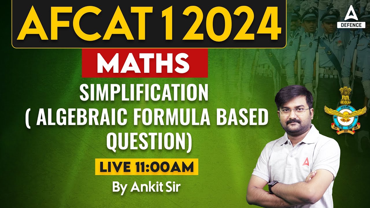 AFCAT 1 2024 Maths Online Classes | Simplification ( Algebraic Formula ...