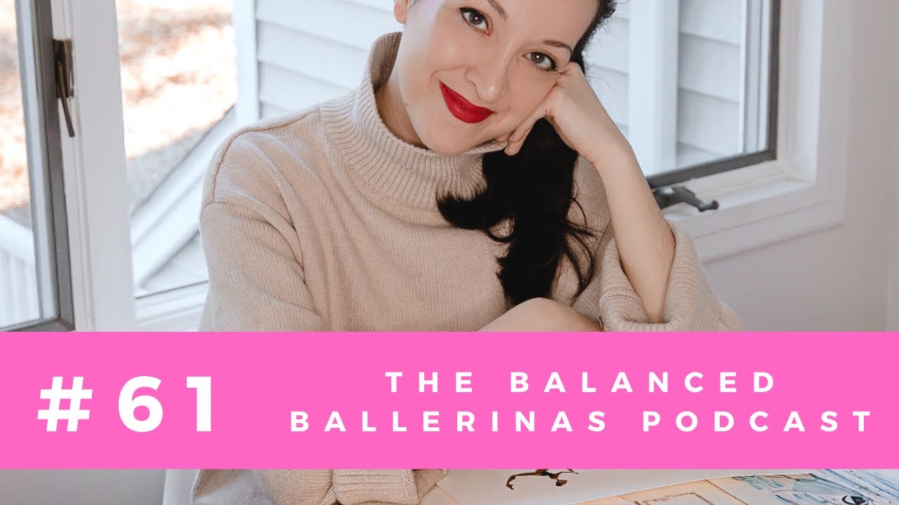 Episode #61of the Balanced Ballerinas Podcast with Margot Hallac aka ...
