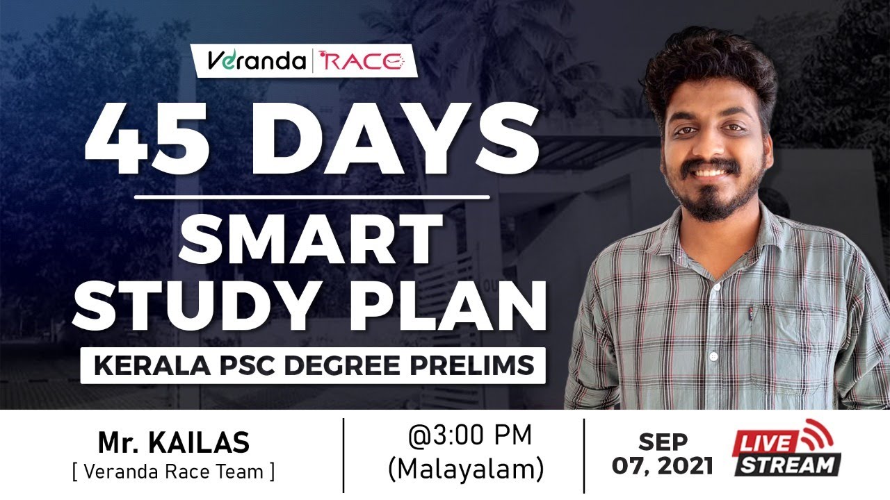 45 DAYS SMART STUDY PLAN (KERALA PSC DEGREE PRELIMS) I Mr. Kailas I Veranda Race - YouTube