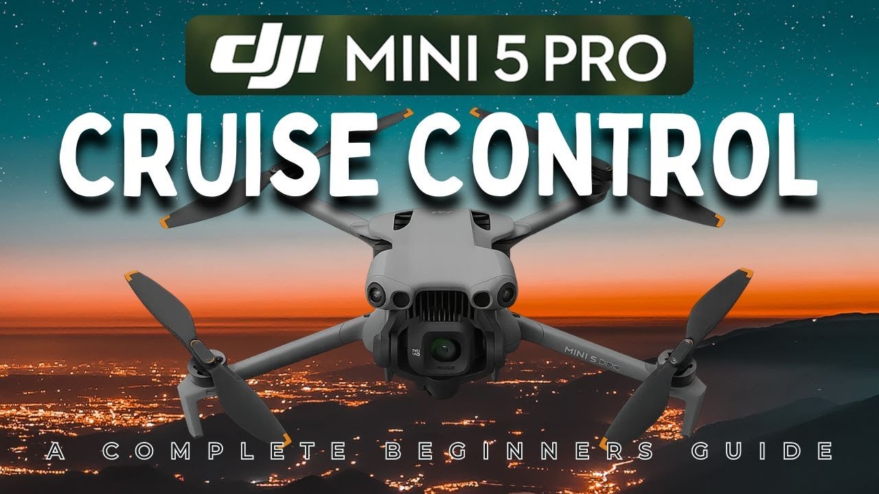 DJI Mini 5 Pro Cruise Control Tutorial For Beginners and for the DJI ...