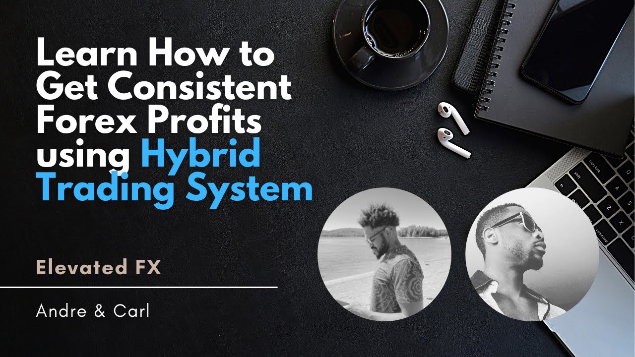 How to Get Consistent Forex Profits using Hybrid Trading System - YouTube