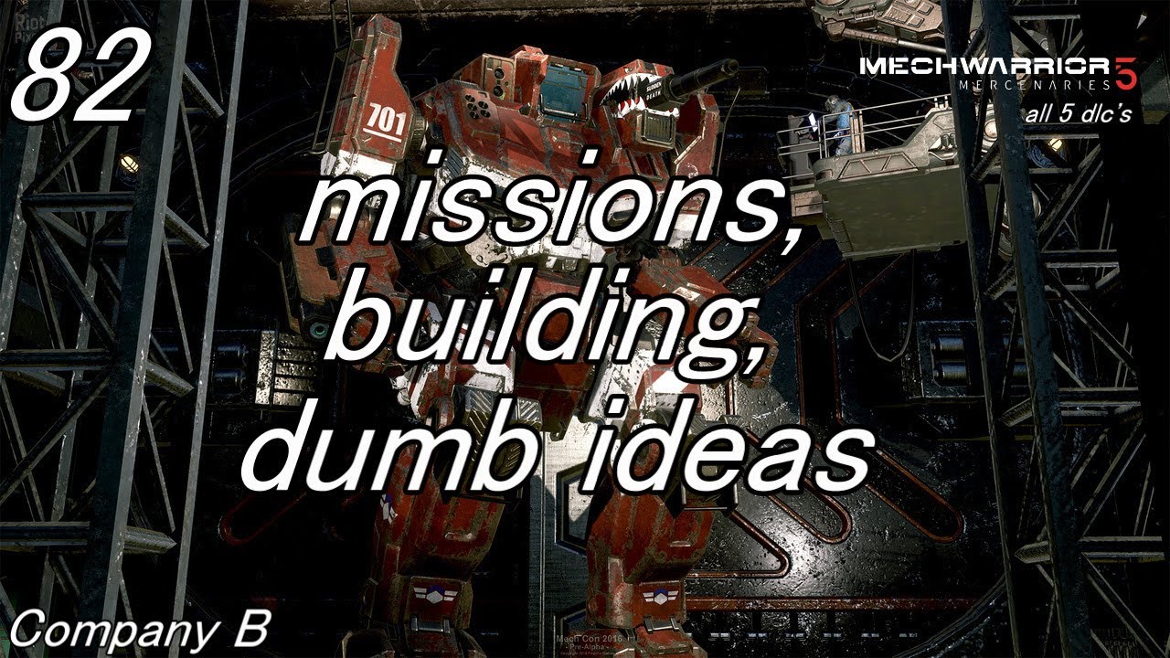 Missions, Building, & dumb ideas. MechWarrior 5 mercenaries (modded ...