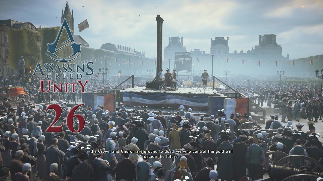 Assassin's Creed: Unity (Let's Play | Gameplay) Episode 26: The ...